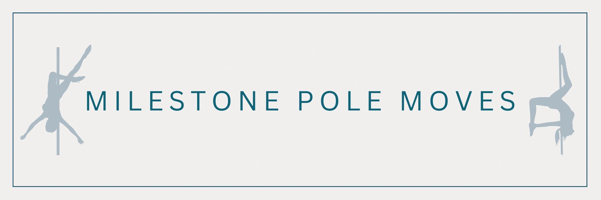 Milestone Pole Moves
