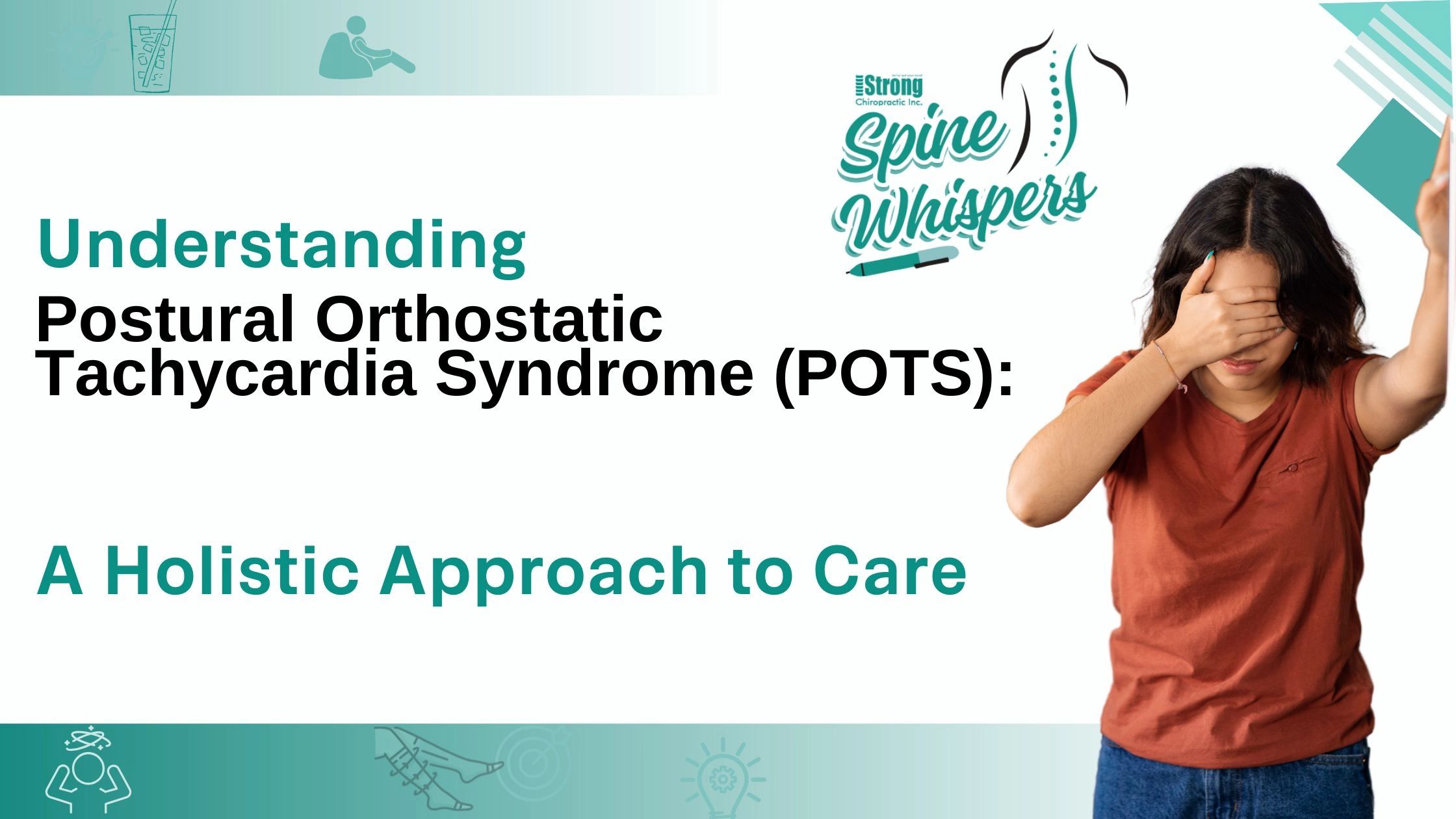 Understanding Postural Orthostatic Tachycardia Syndrome (POTS):