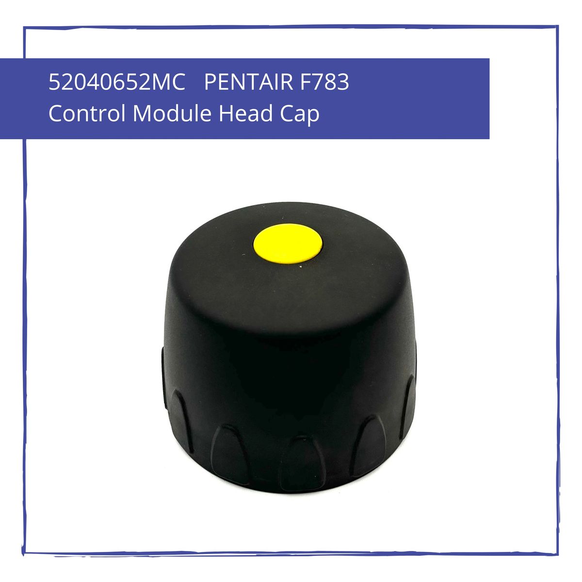 52040652MC, F783 CONTROL MODULE HEAD CAP