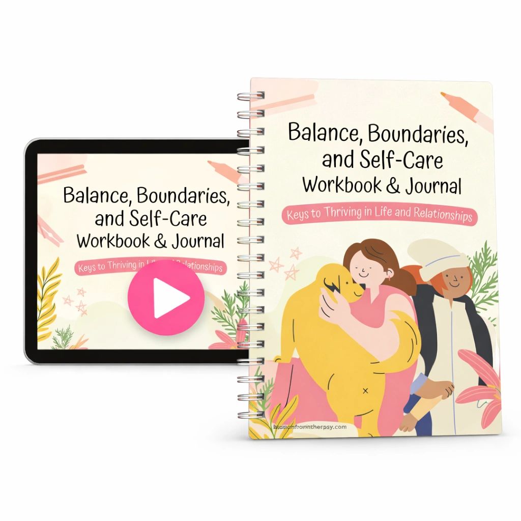Balance, Boundaries and Self-Care Workbook and Journal