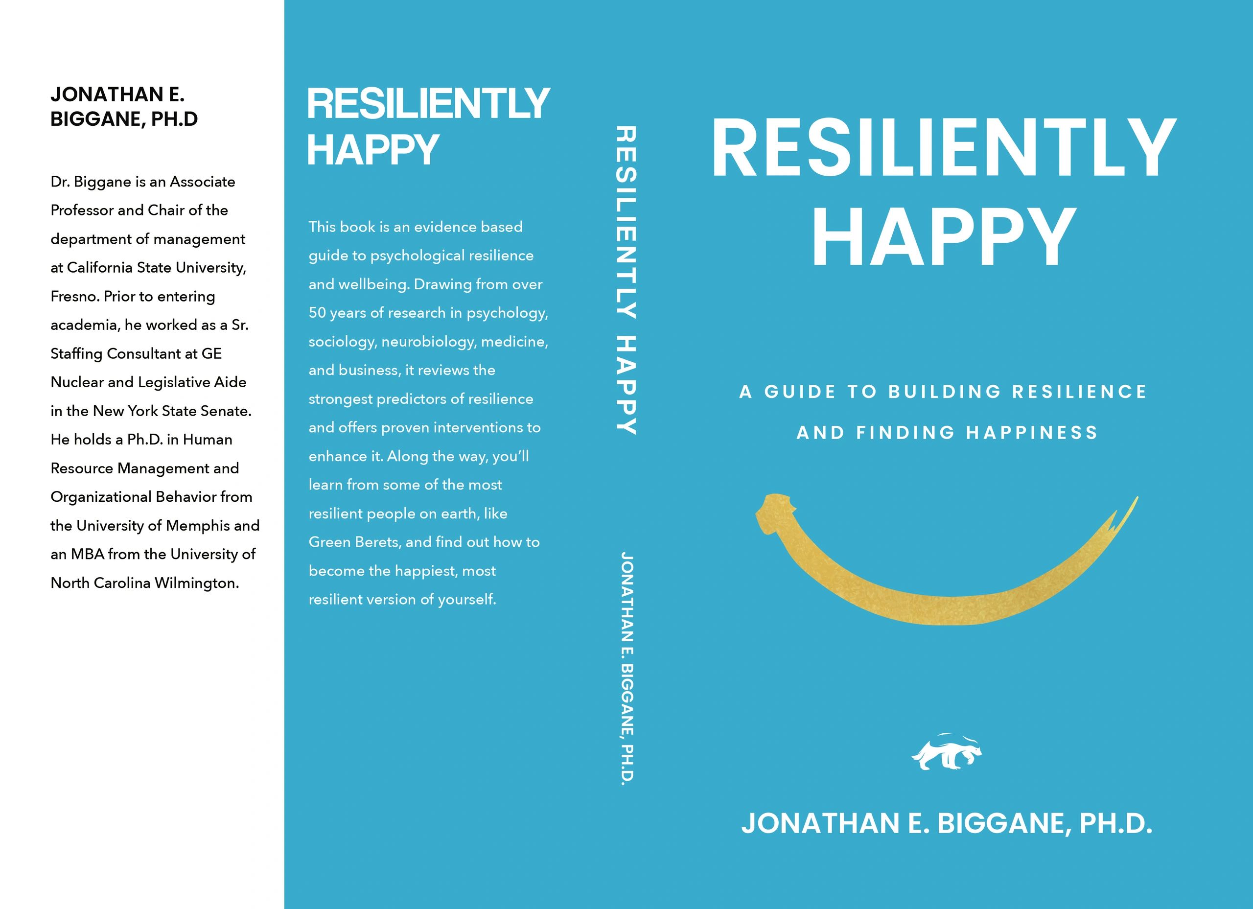 Resiliently Happy: A Guide to building resilience