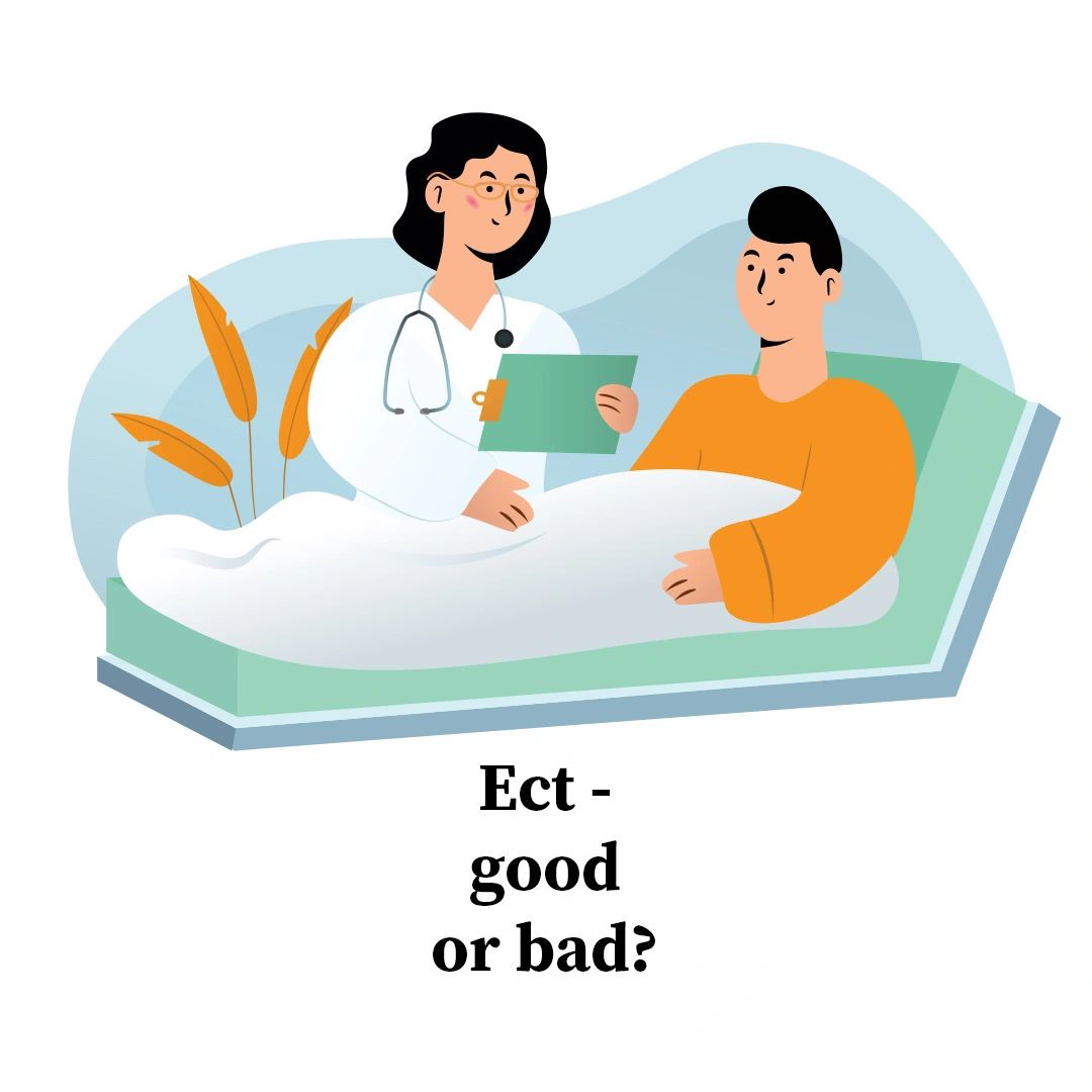 Electroconvulsive Therapy (ECT)- Good Or Bad?