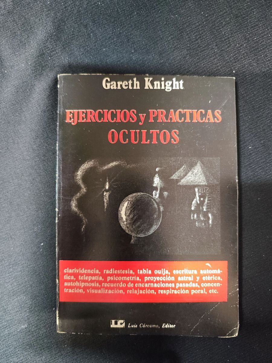 EJERCICIOS Y PRACTICAS OCULTOS - GARETH KNIGHT - LUIS CÁRCAMO EDITOR 1979