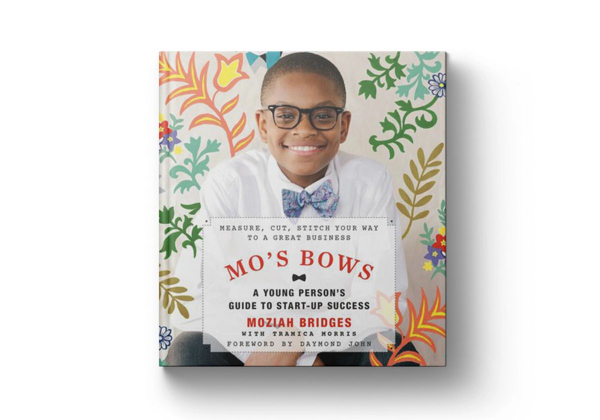 Mo's Bows A Young Person's Guide to Start-Up Success