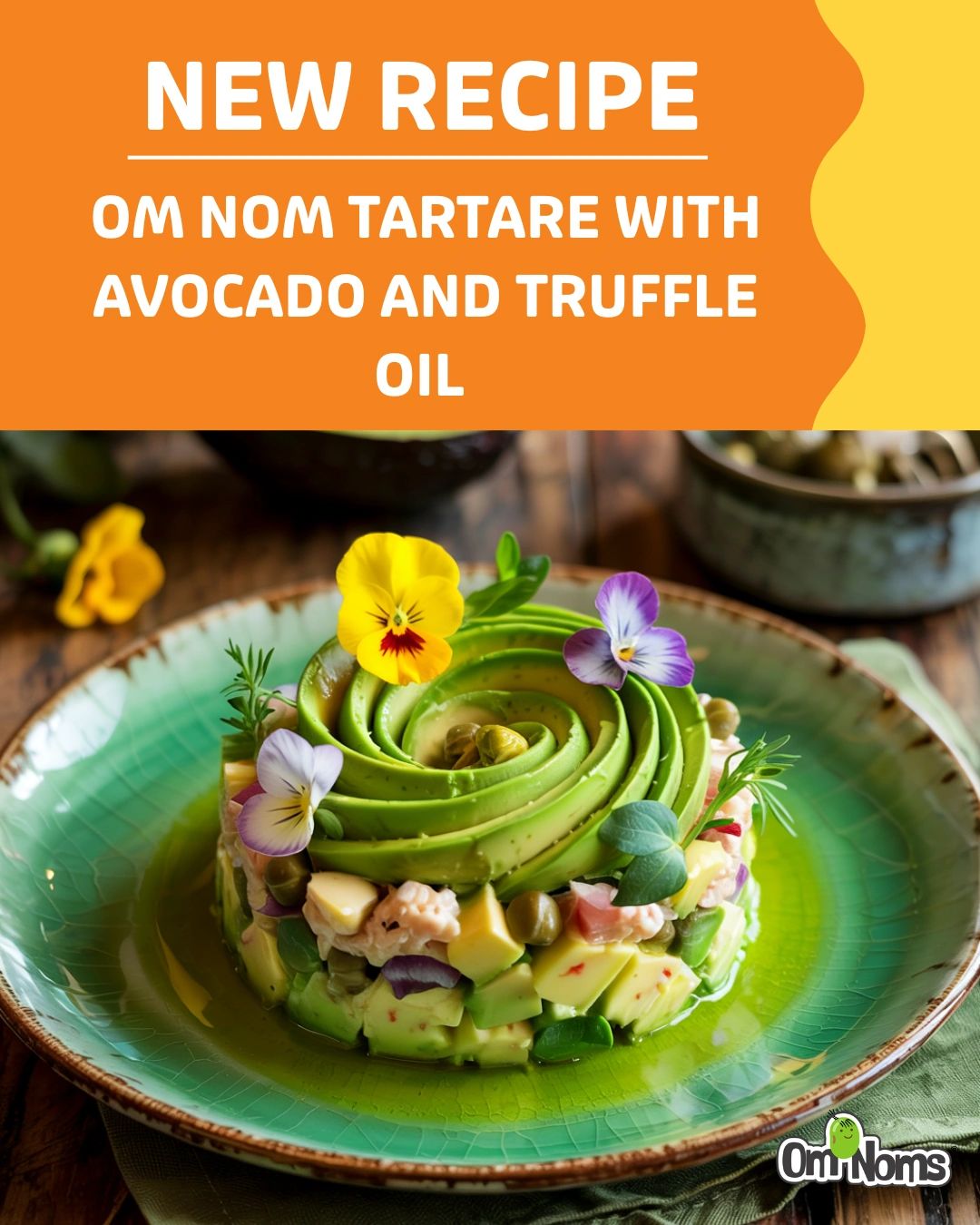 Om Noms Tartare with Avocado and Truffle Oil Recipe