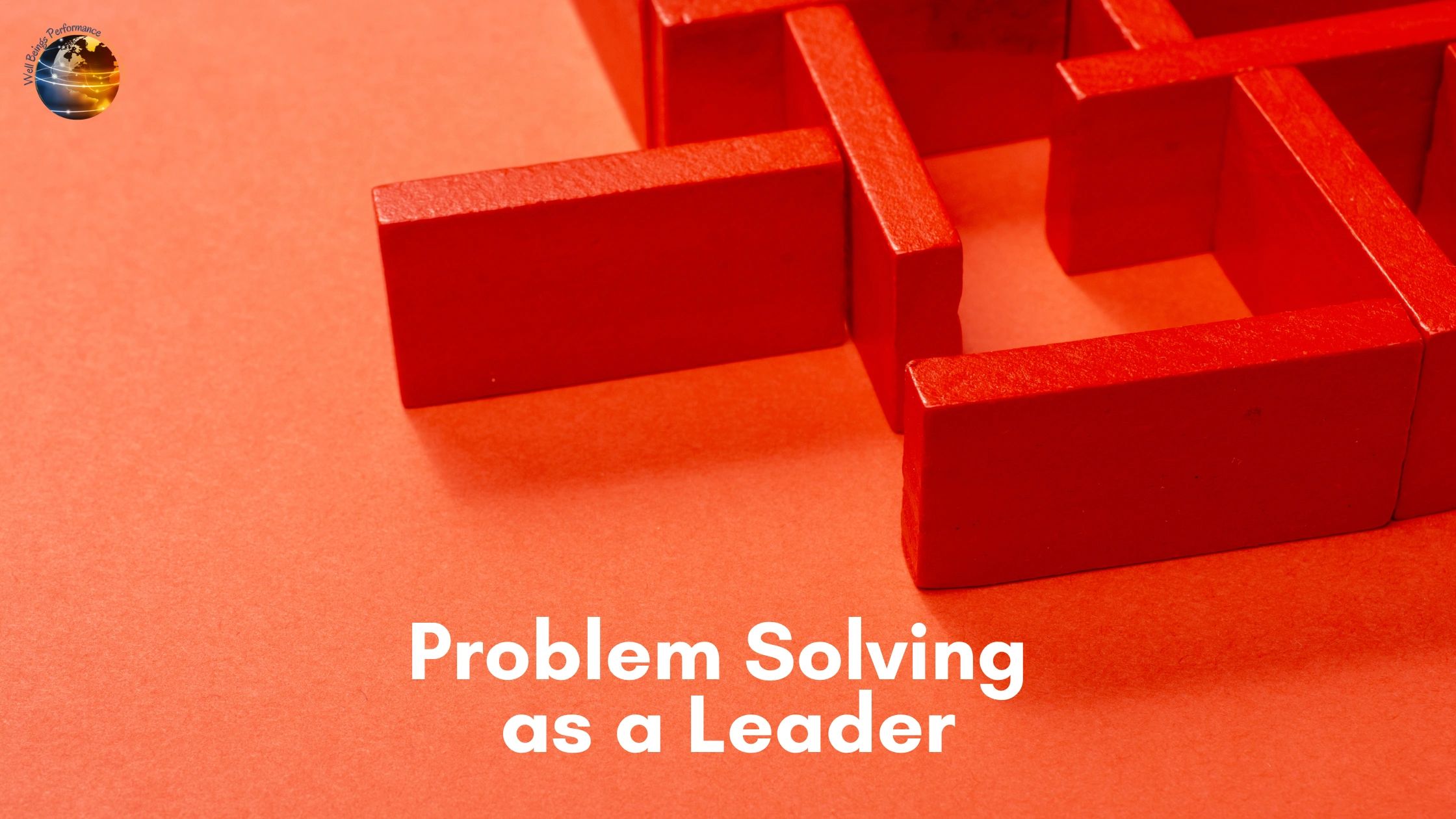 Problem Solving as a Leader