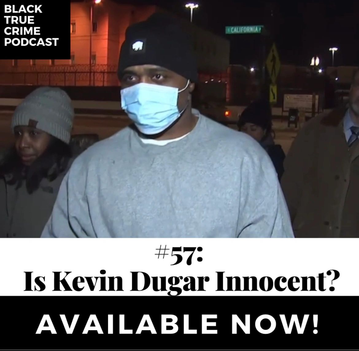 #57: Is Kevin Dugar Innocent?