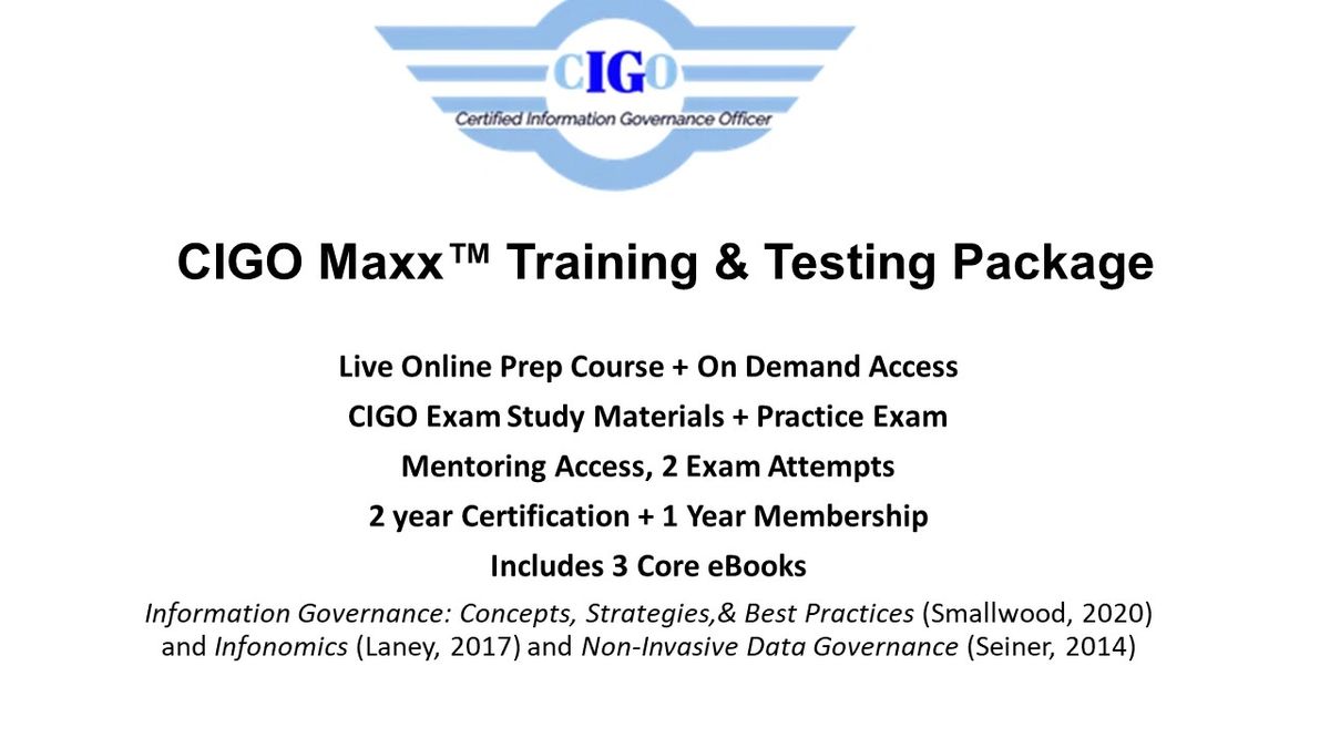 CIGOMaxx™ Complete Certified Information Governance Officer Training ...