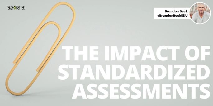 The Impact of Standardized Assessments