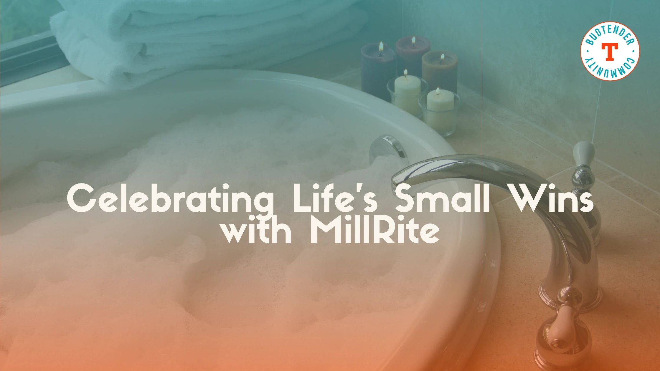 Celebrating Life’s Small Wins with MillRite