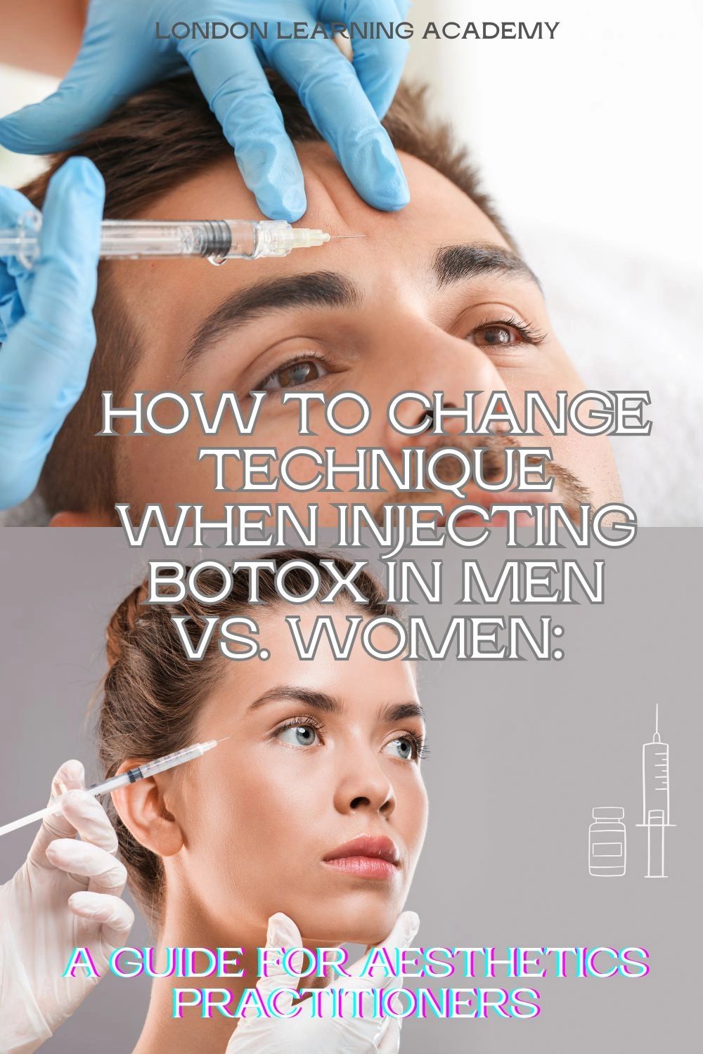 How to Change Technique When Injecting Botox in Men vs. Women