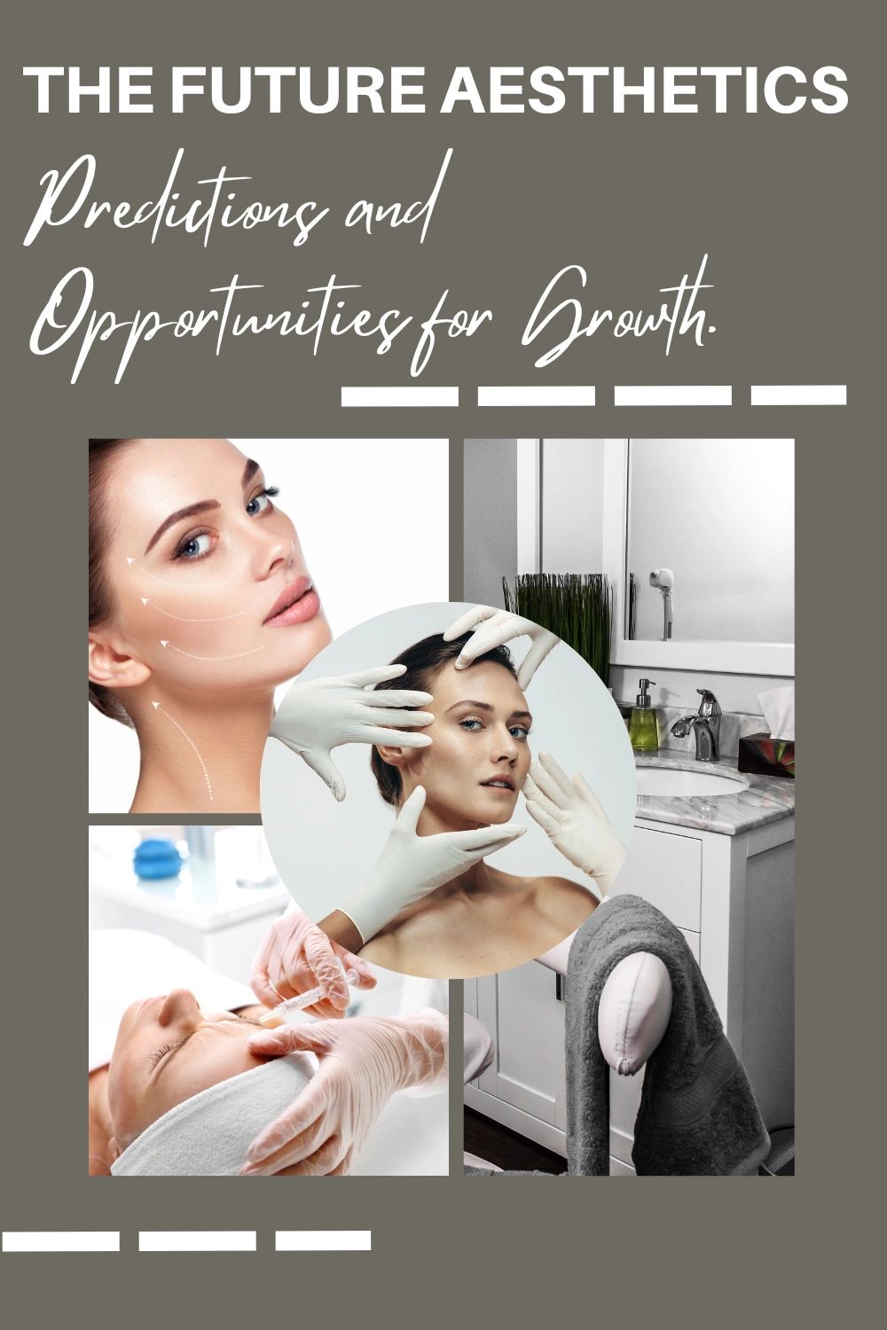The Future of Aesthetics Predictions and Opportunities for Growth