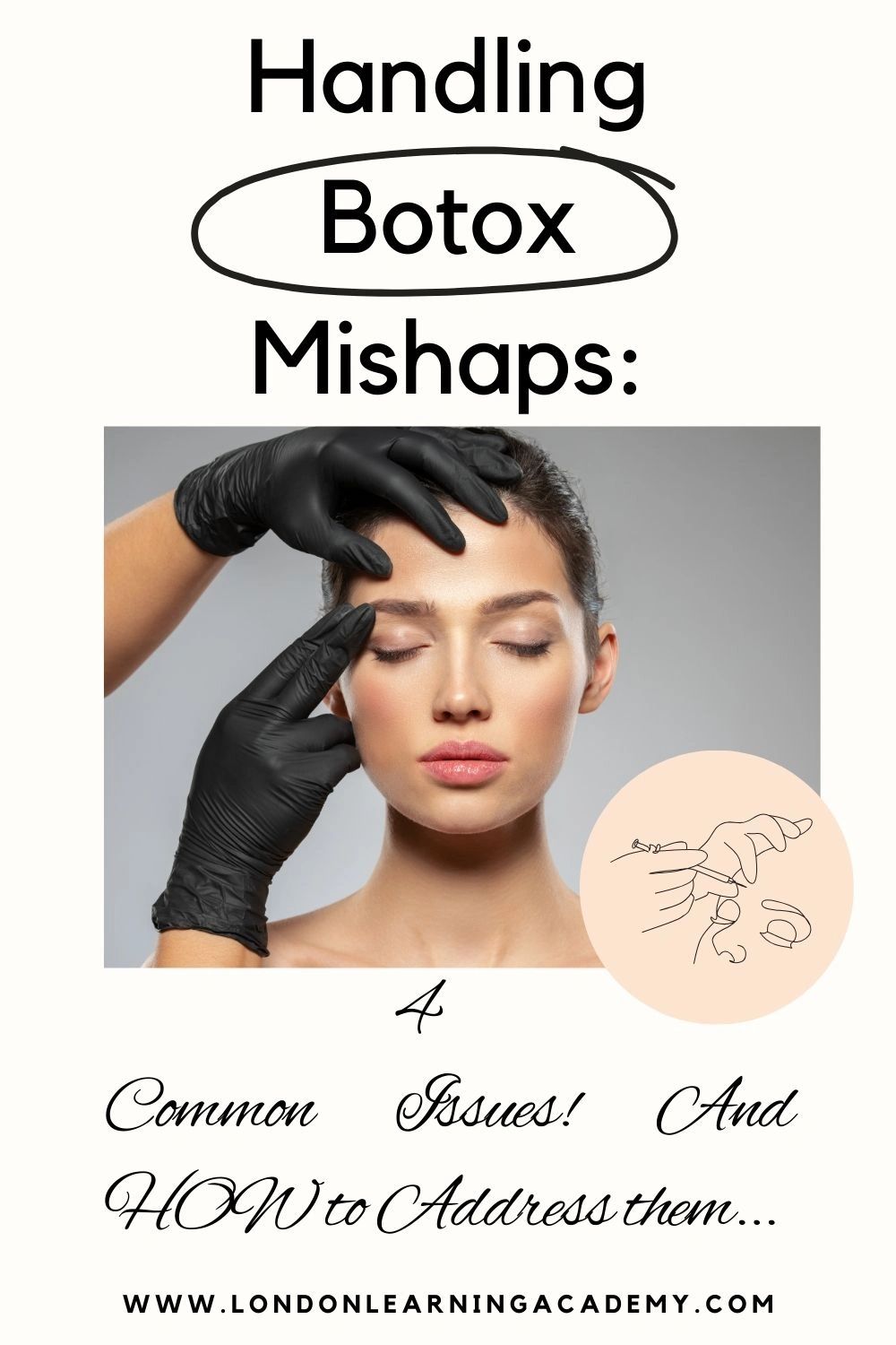 Handling Botox Mishaps: 4 Common Issues and How to Address Them!