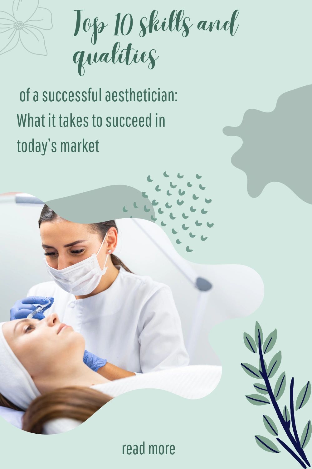 Top 10 skills and qualities of a successful aesthetician