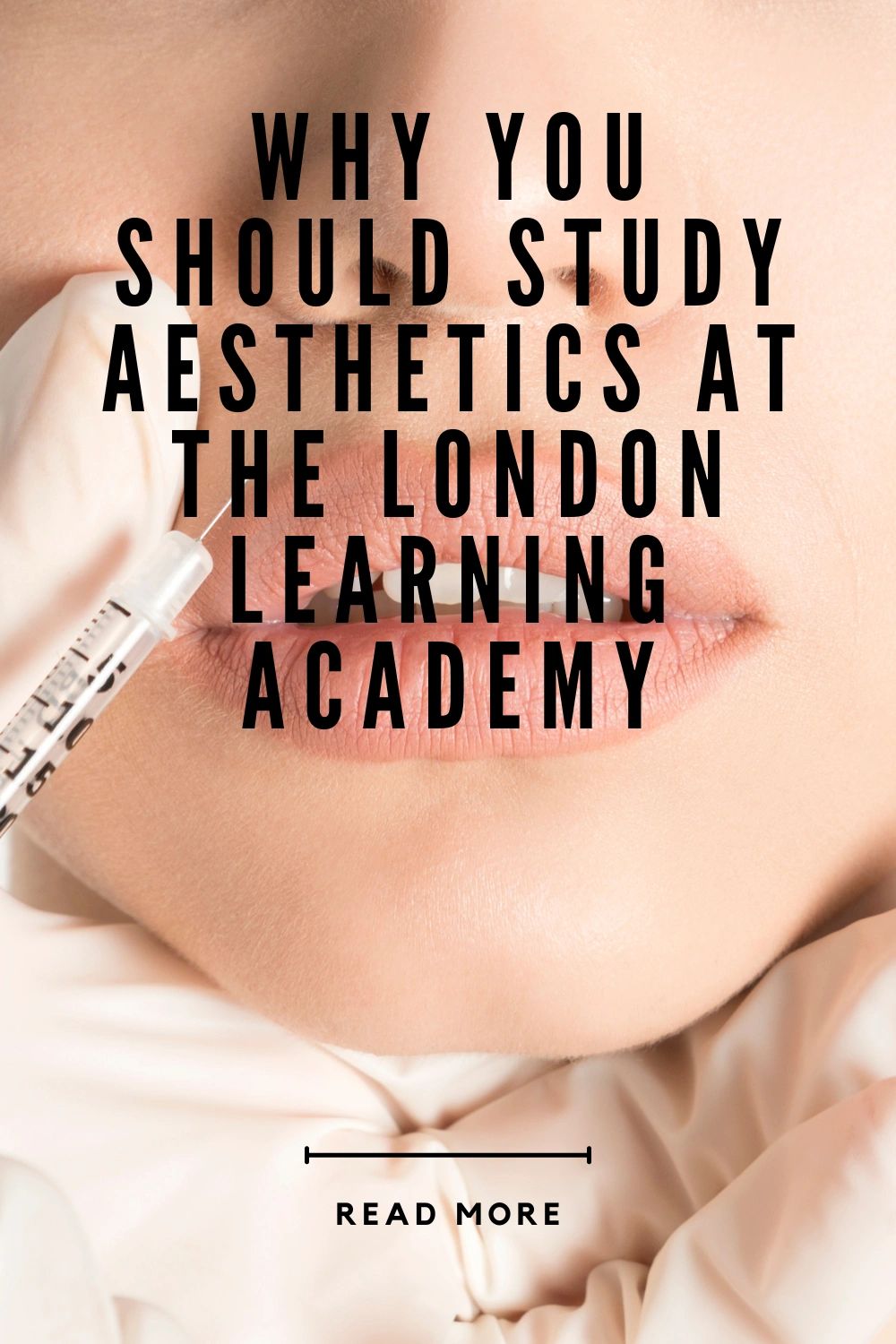 Why You Should Study Aesthetics At The London Learning Academy