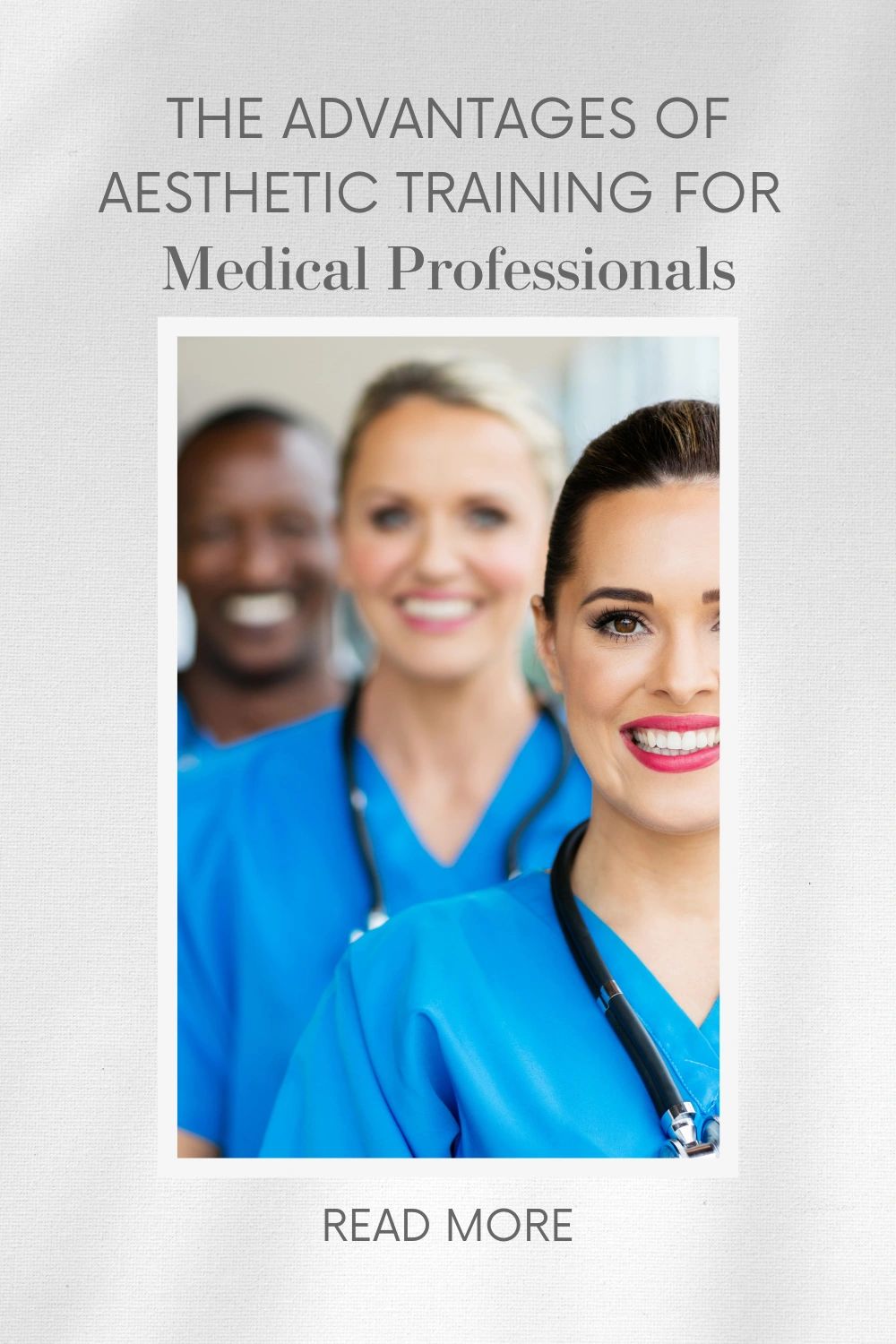 The Advantages of Aesthetic Training for Medical Professionals