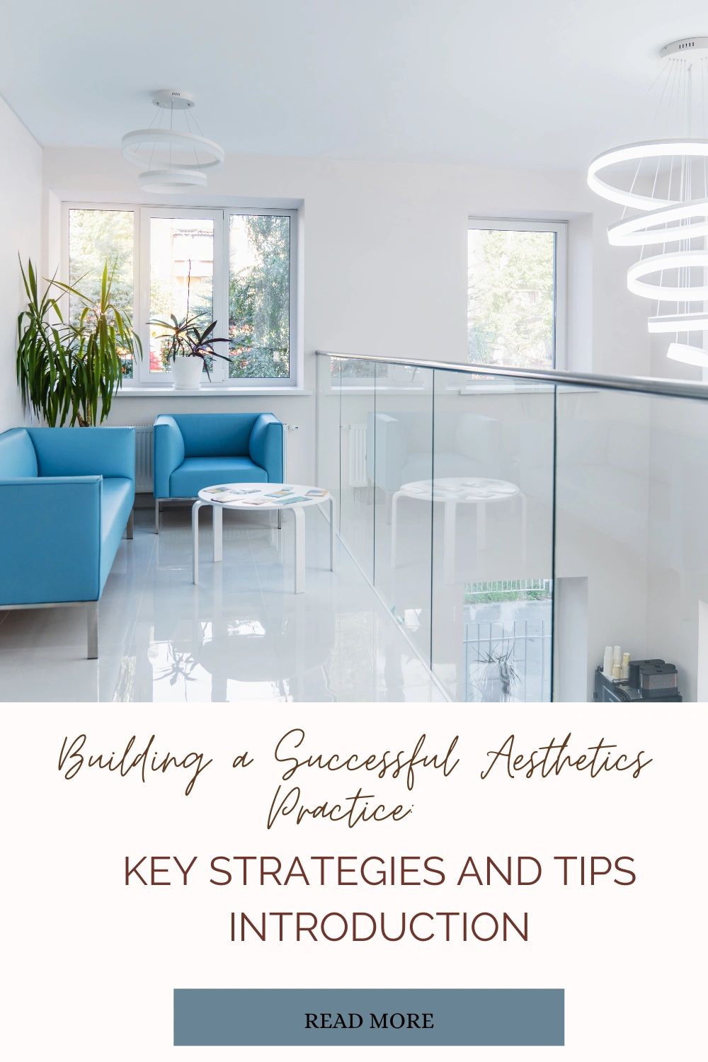 Building a Successful Aesthetics Practice: Key Strategies and Tip