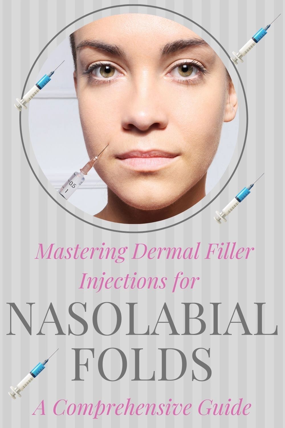 Mastering Dermal Filler Injections for Nasolabial Folds