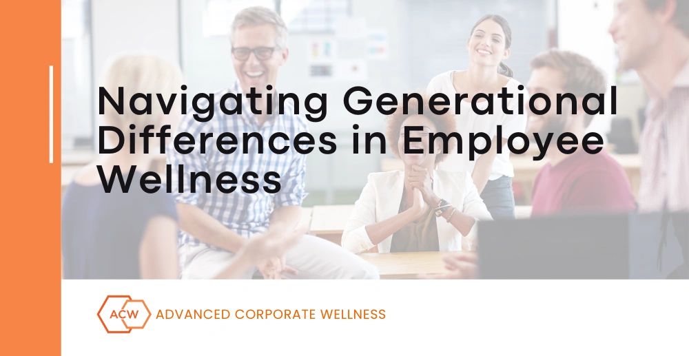 Navigating Generational Differences in Employee Wellness