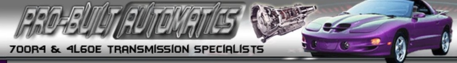 700R4 4L60E Automatic Transmission Rebuild Kits - Pro-Built