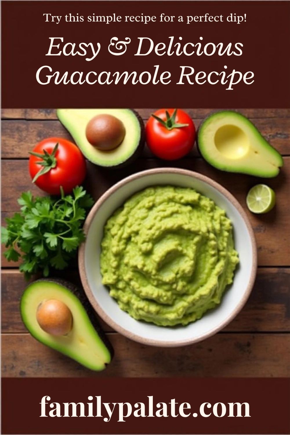 Perfect Guacamole Recipe: Easy, Fresh & Crowd-Pleasing