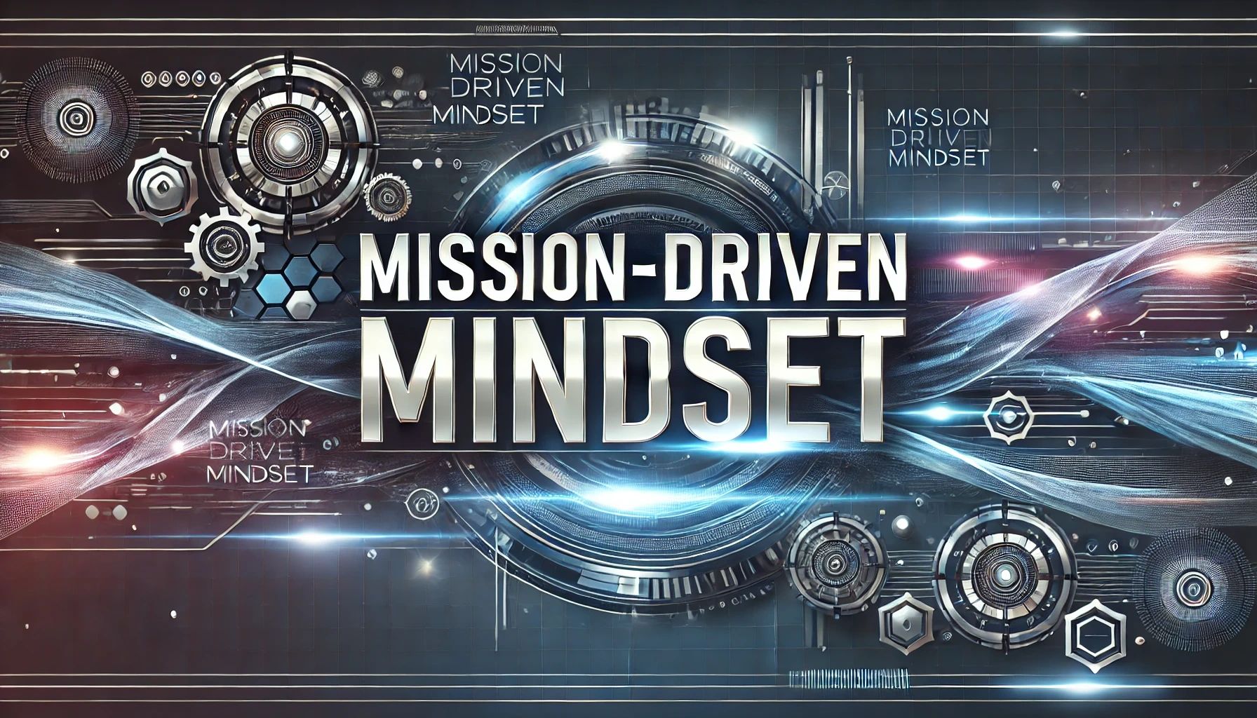 The Mission Driven Mindset