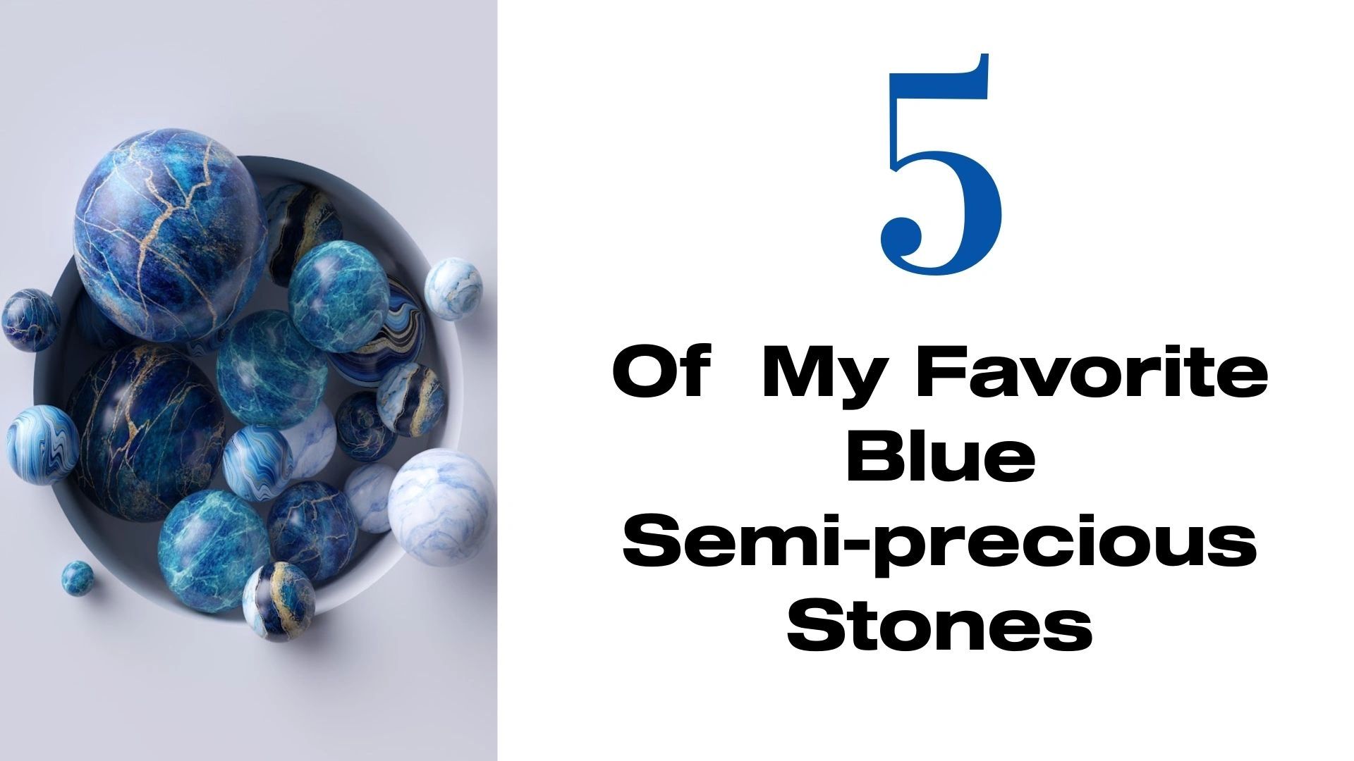 5 of My Favorite Blue Semiprecious Stones