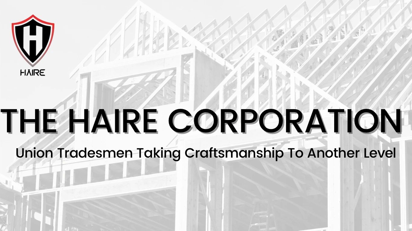 THE HAIRE CORPORATION - How to Build a Deck, Deck Builder, Remodeling