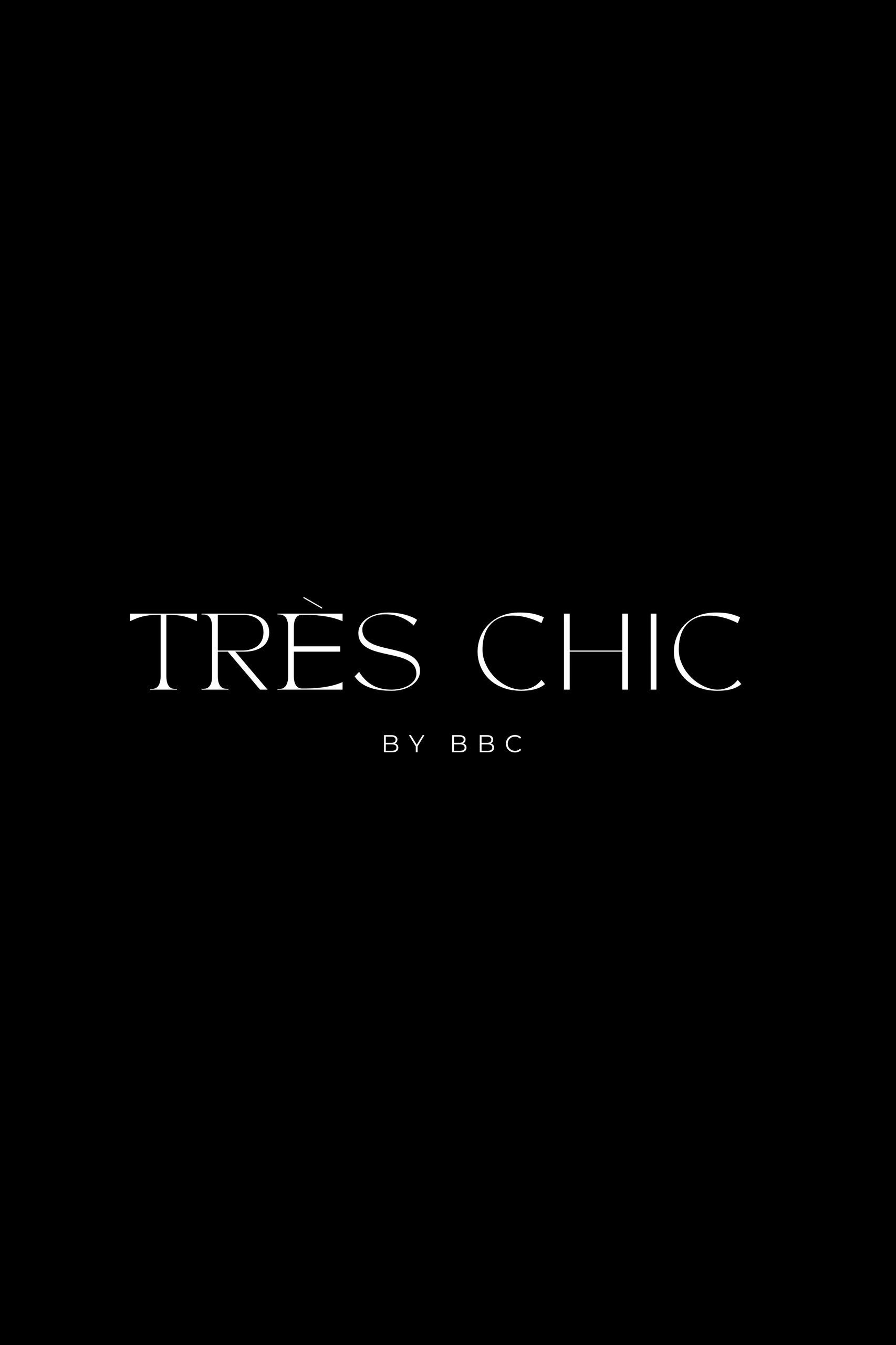 Tres Chic BBC