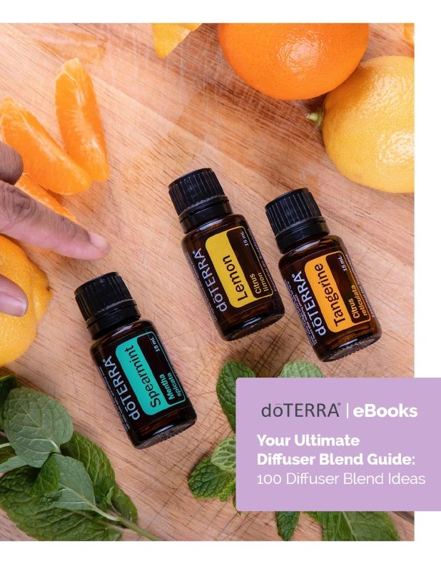 Your Ultimate Diffuser Blend Guide : 100 Diffuser Blend Ideas E-Book