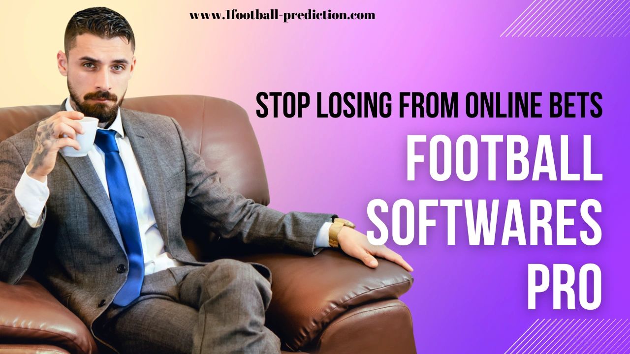 Football Predictions Software - Improve Your 2024 Bets