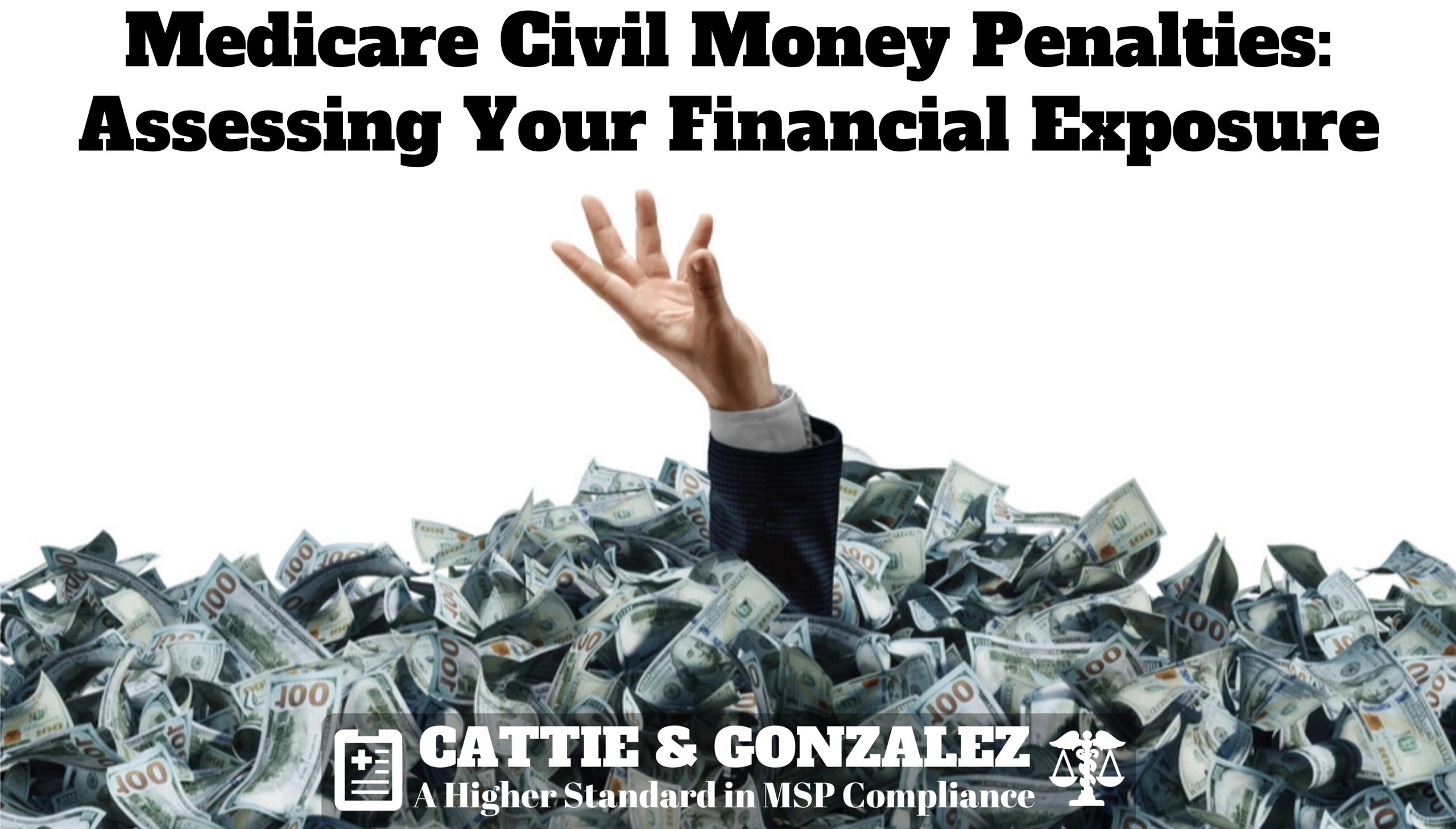 Medicare Civil Money Penalties: Assessing Your Financial Exposure