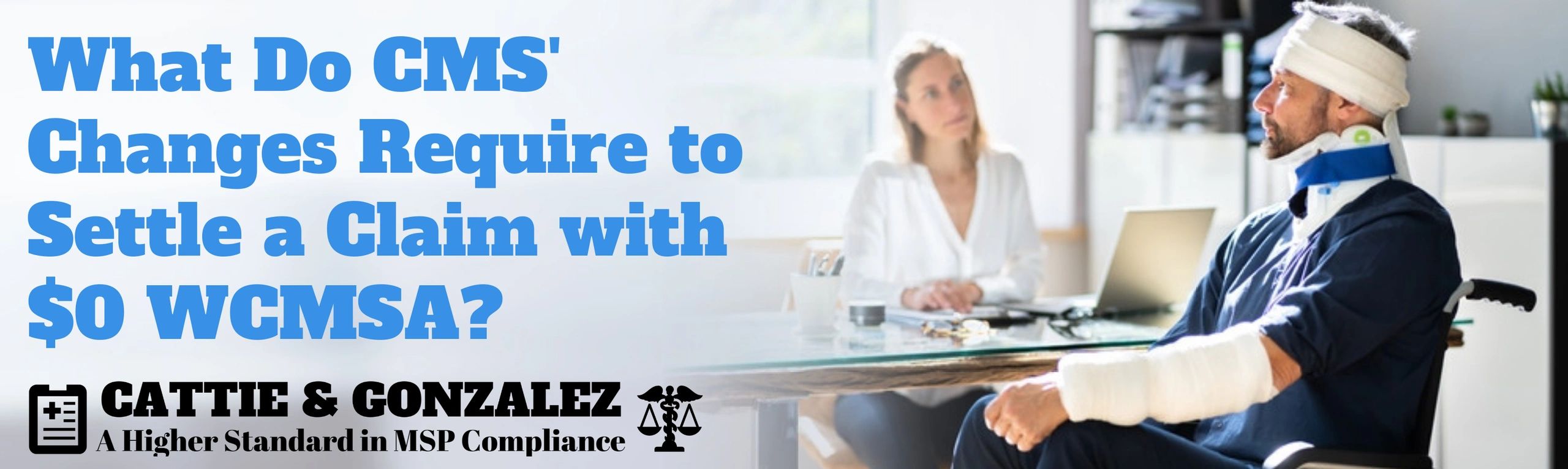 What Do CMS' Changes Require to Settle a Claim with $0 WCMSA?