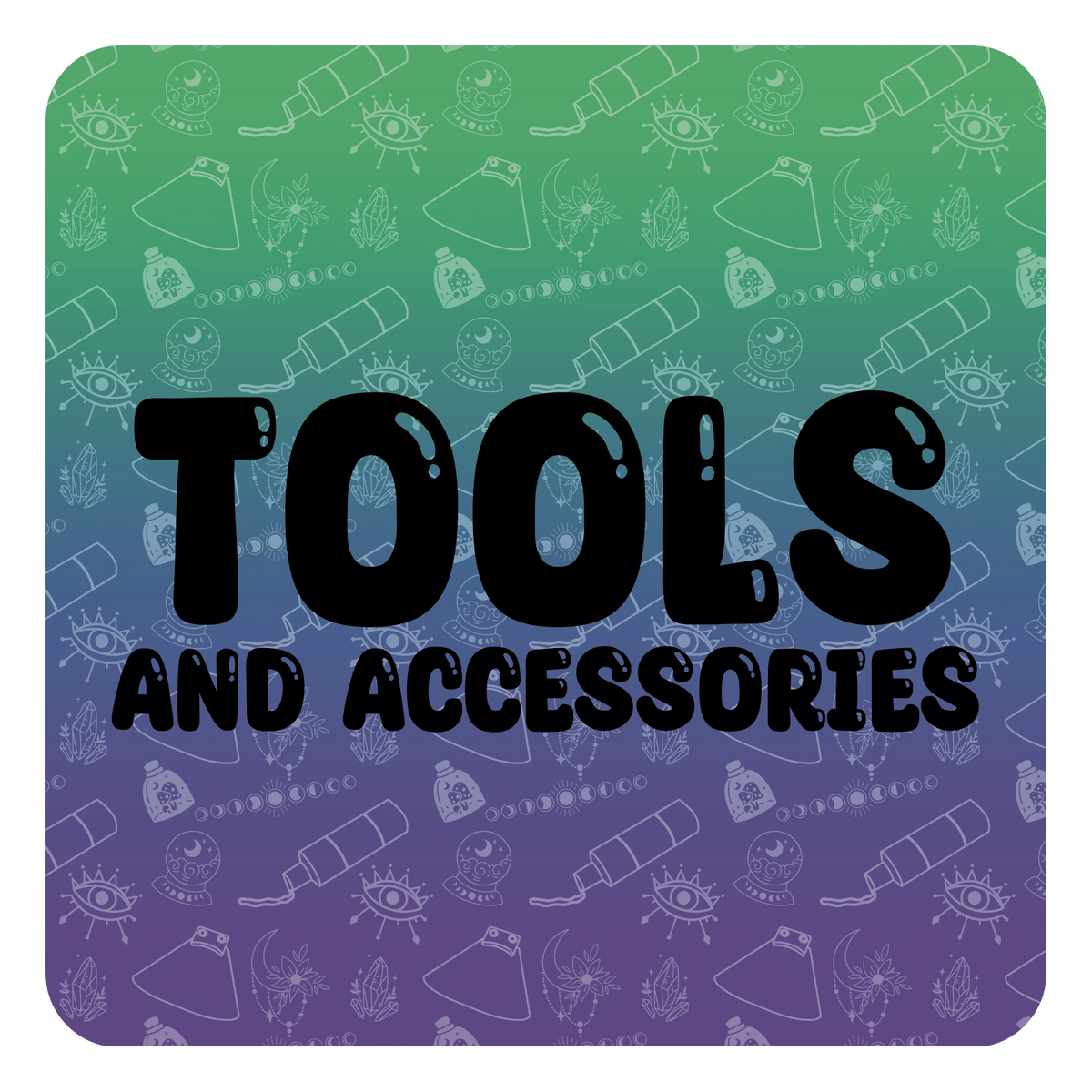 TOOLS and ACCESSORIES