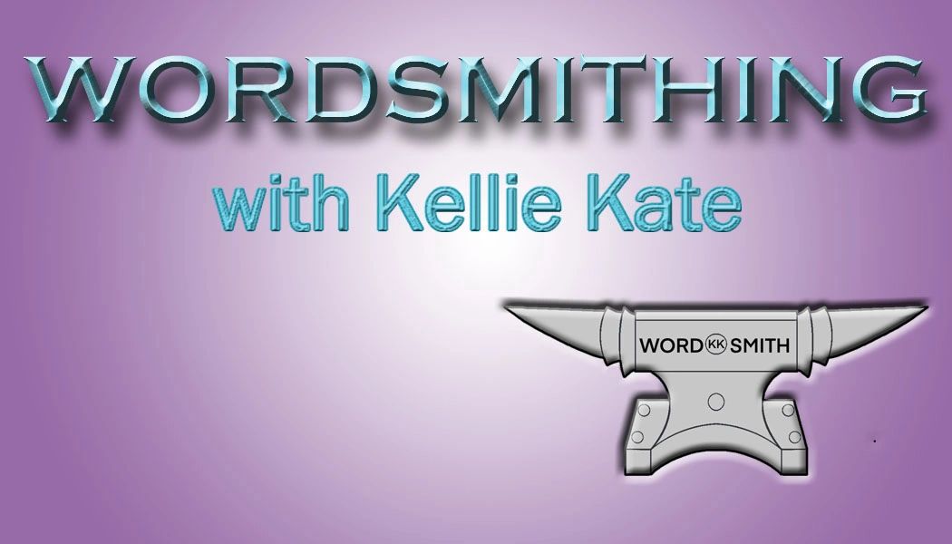 Wordsmithing with Kellie Kate