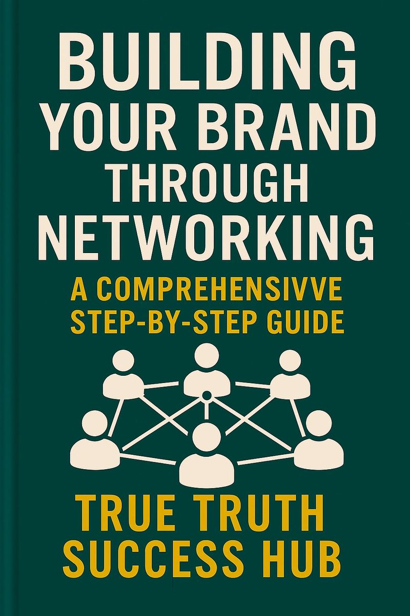 Building Your Brand Through Networking: A Comprehensive Step-by- Networking Step Guide-eBook-Audio
