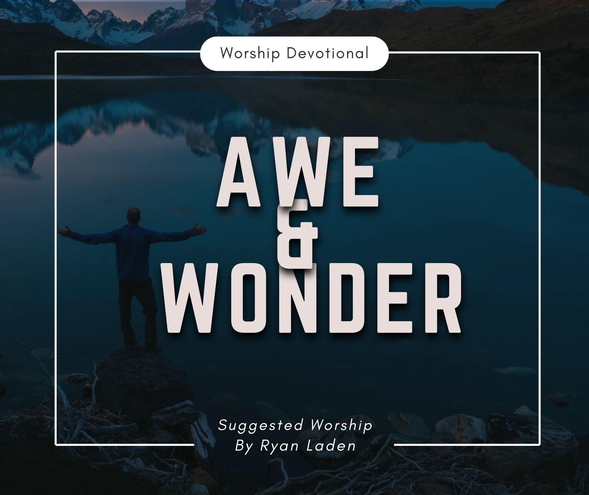 Awe and Wonder
