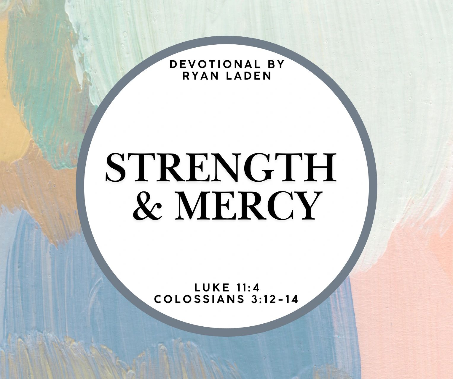 Strength and Mercy