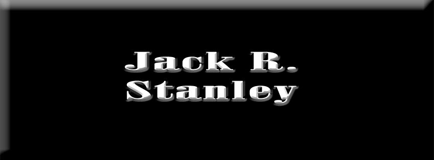Mystry, Western, Political Fiction - Jack R. Stanley