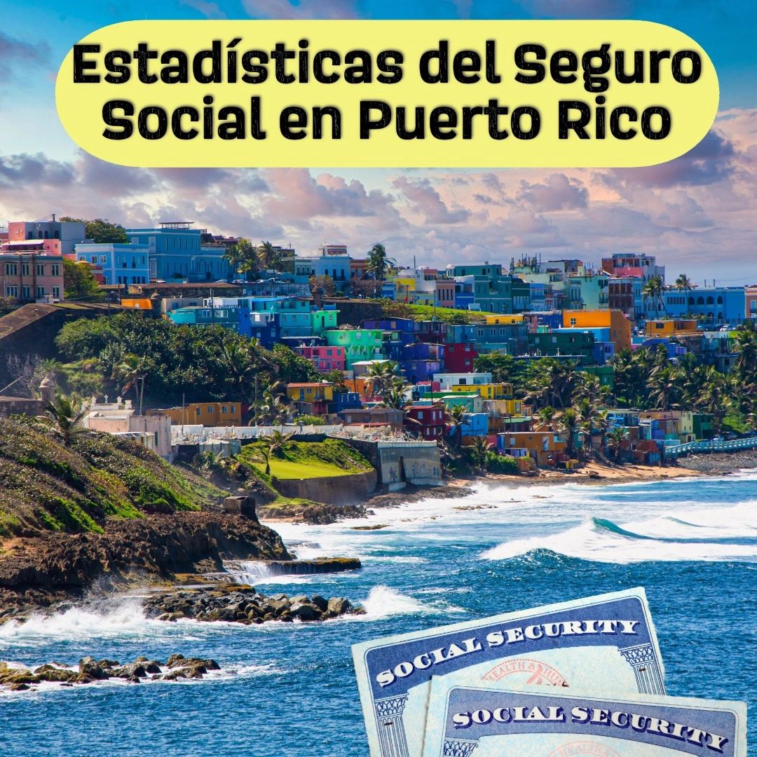 Estadísticas del Seguro Social en Puerto Rico