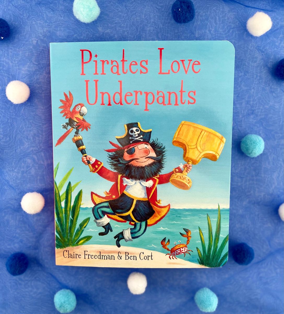 Pirates Love Underpants Board Book