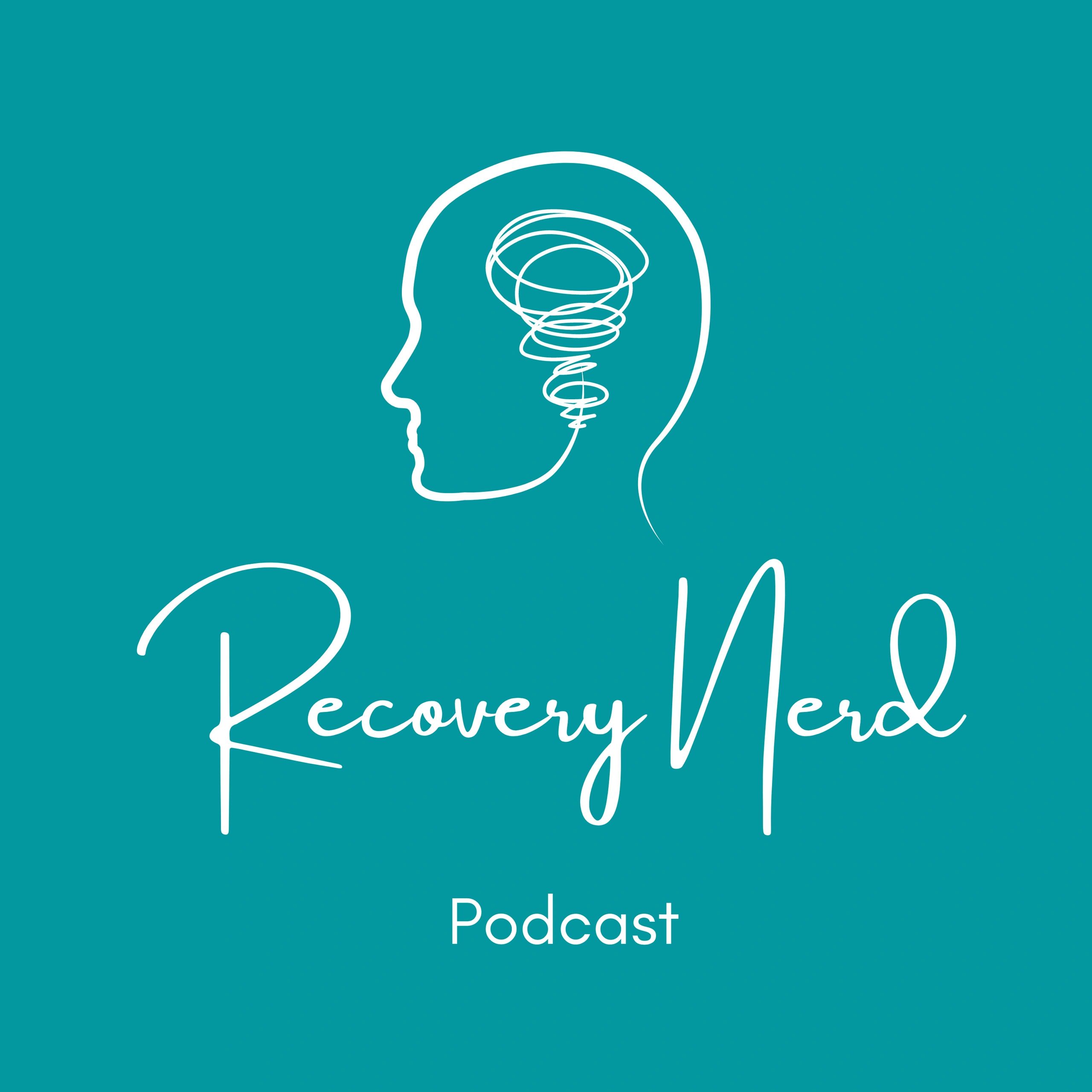 Addiction Recovery Podcast Recovery Nerd
