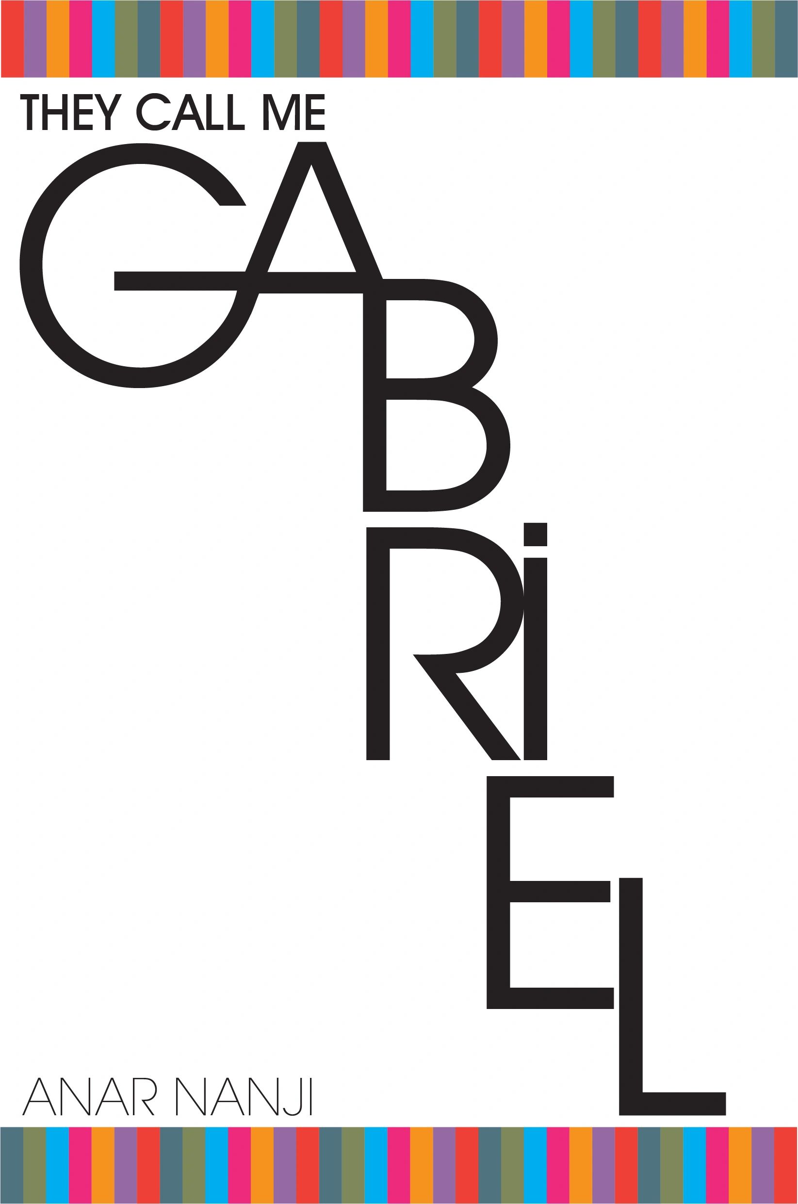 They Call Me Gabriel - Body, Mind, Spirit, Anar Nanji, Spirituality