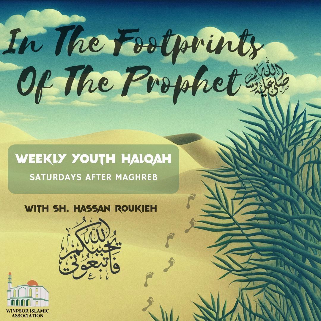 In the Footprints of the Prophet ﷺ Youth Halaqa