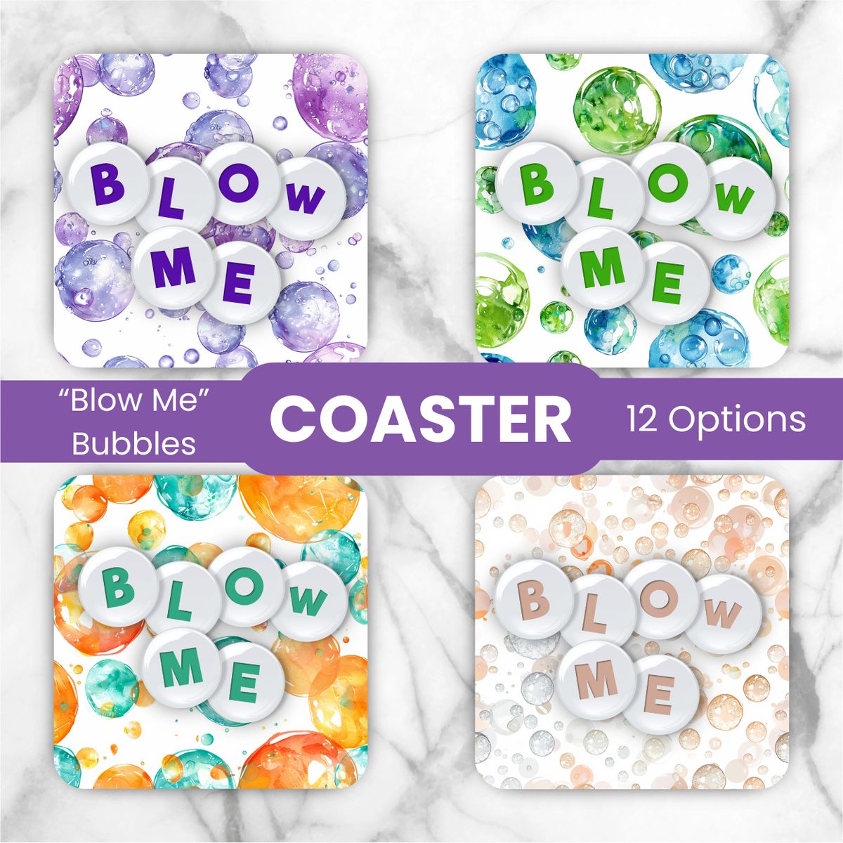 "Blow Me" Bubbles - Coaster available in 3 Sizes & 12 Color Options!