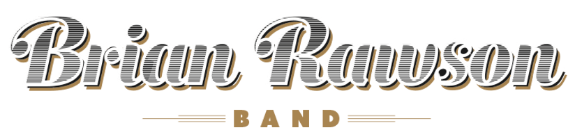 Brian Rawson BAND - Blues With Attitude!