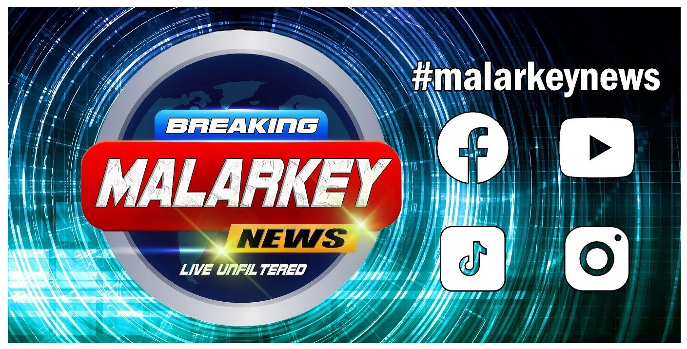 WELCOME TO MALARKEY NEWS