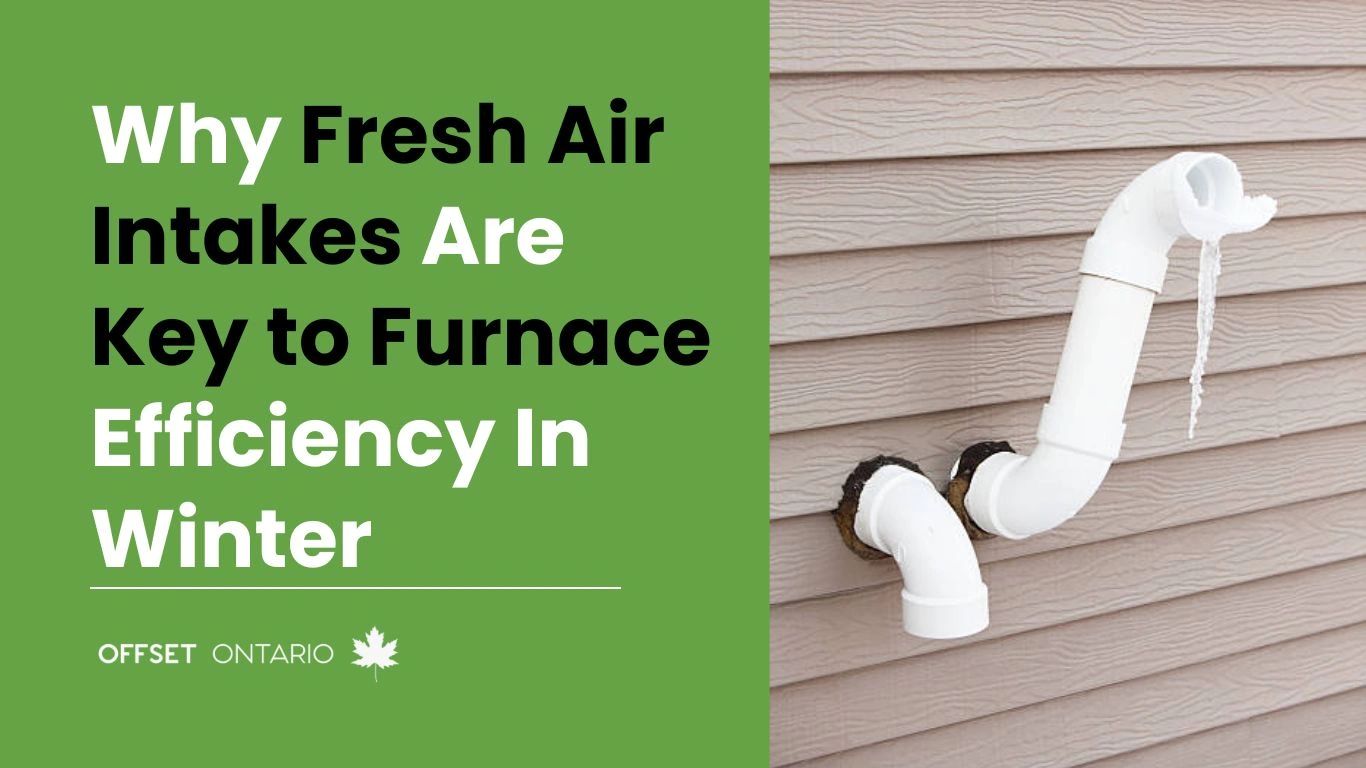 Why Fresh Air Intakes Are Key to Furnace Efficiency In Winter