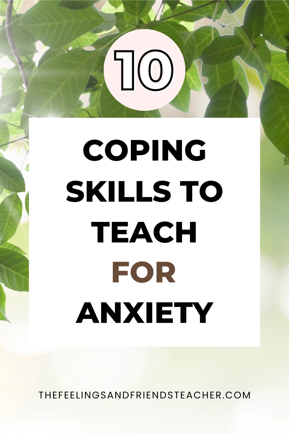 10 Coping Skills To Teach For Anxiety