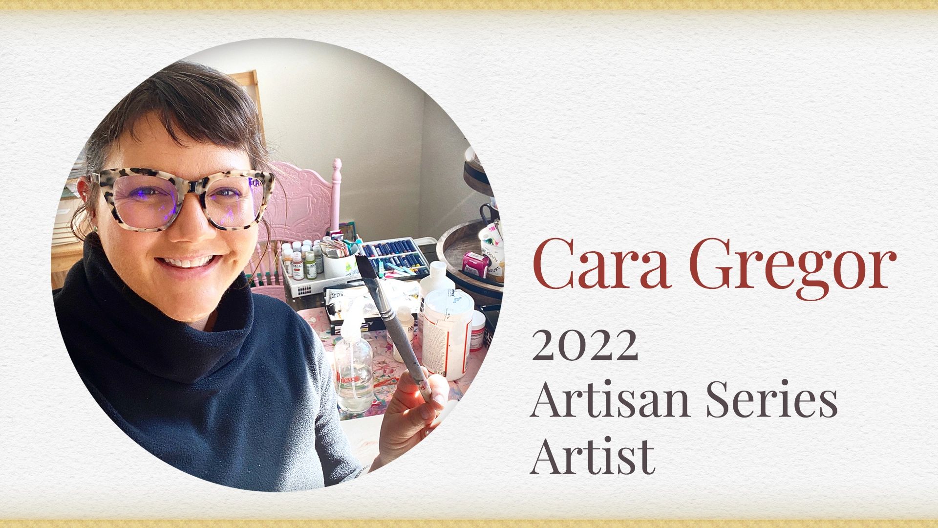 Cara Gregor 2022 Artisan Series Artist